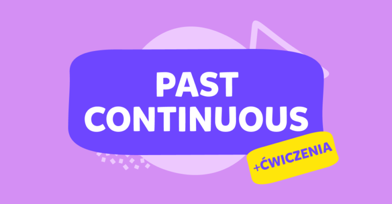 Czas Past Continuous | Kompletny przewodnik po czasie