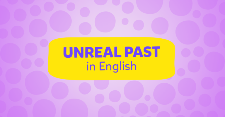 Unreal past w języku angielskim | Przeszłość nierzeczywista