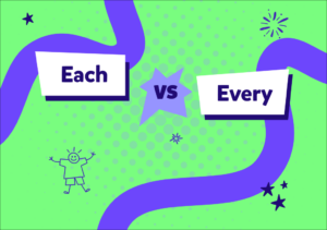 Each vs every – różnice, przykłady i ćwiczenia