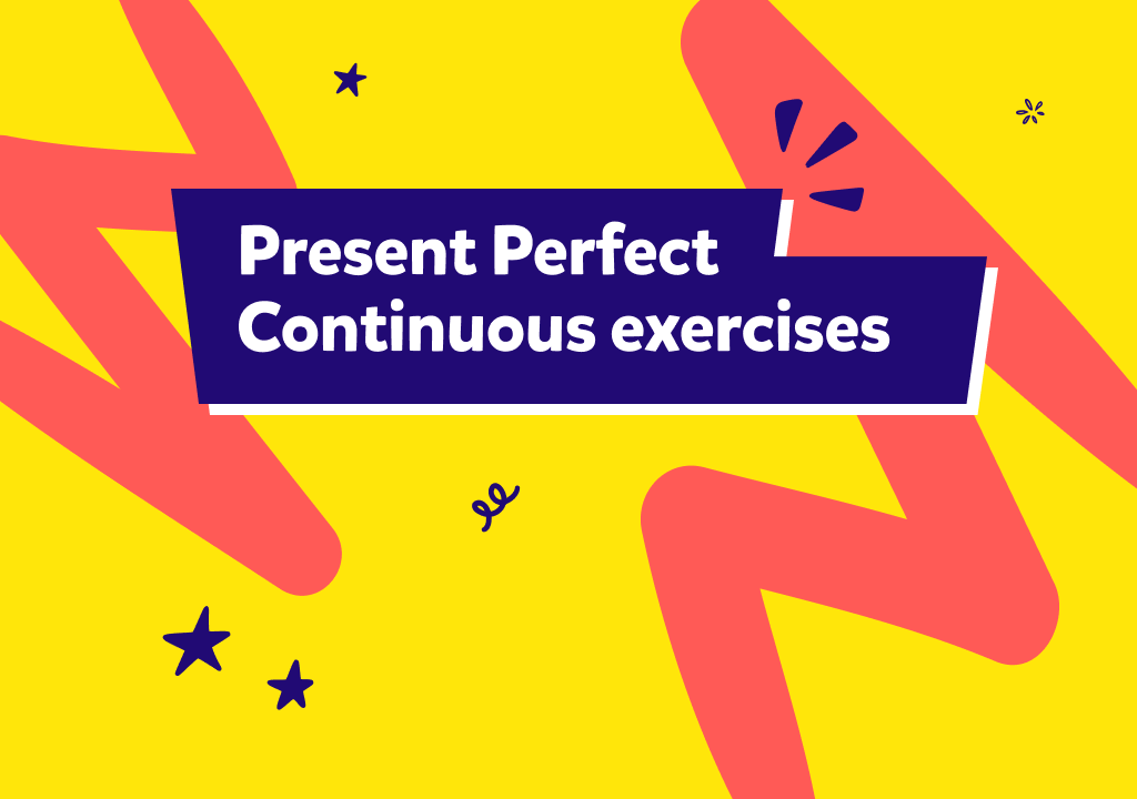 Present Perfect Continuous ćwiczenia online: praktyczne zadania do ...