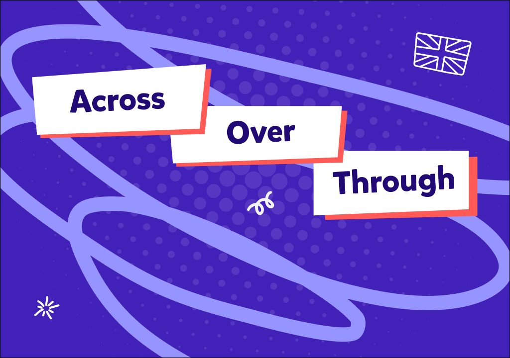 Across, over, through – nad i przez po angielsku